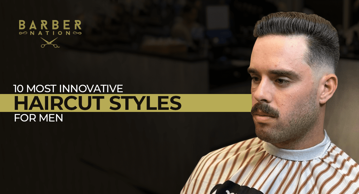 10 Most Innovative Haircut Styles for Men to Try in 2025